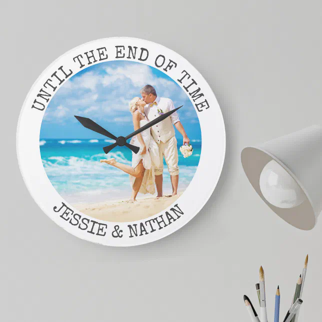 Personalized Until the End of Time Wedding Photo Large Clock | Zazzle