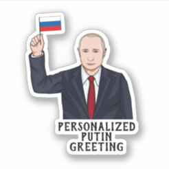 Putin Stickers - 100% Satisfaction Guaranteed | Zazzle