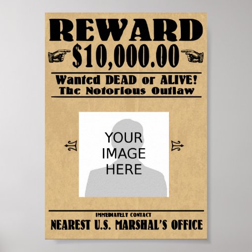 Personalized Wanted Dead or Alive Poster | Zazzle