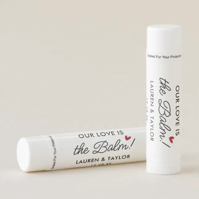Personalized Wedding Our Love Is The Balm Lip Balm | Zazzle
