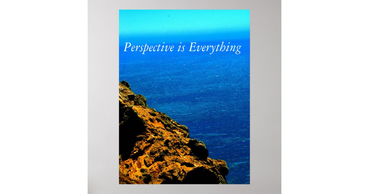 Perspective is Everything Poster | Zazzle