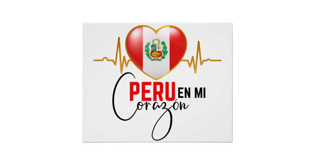Peru en mi Corazon Peruvian Pride Poster | Zazzle