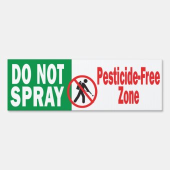 Pesticide-Free Zone Do not Spray Sign | Zazzle