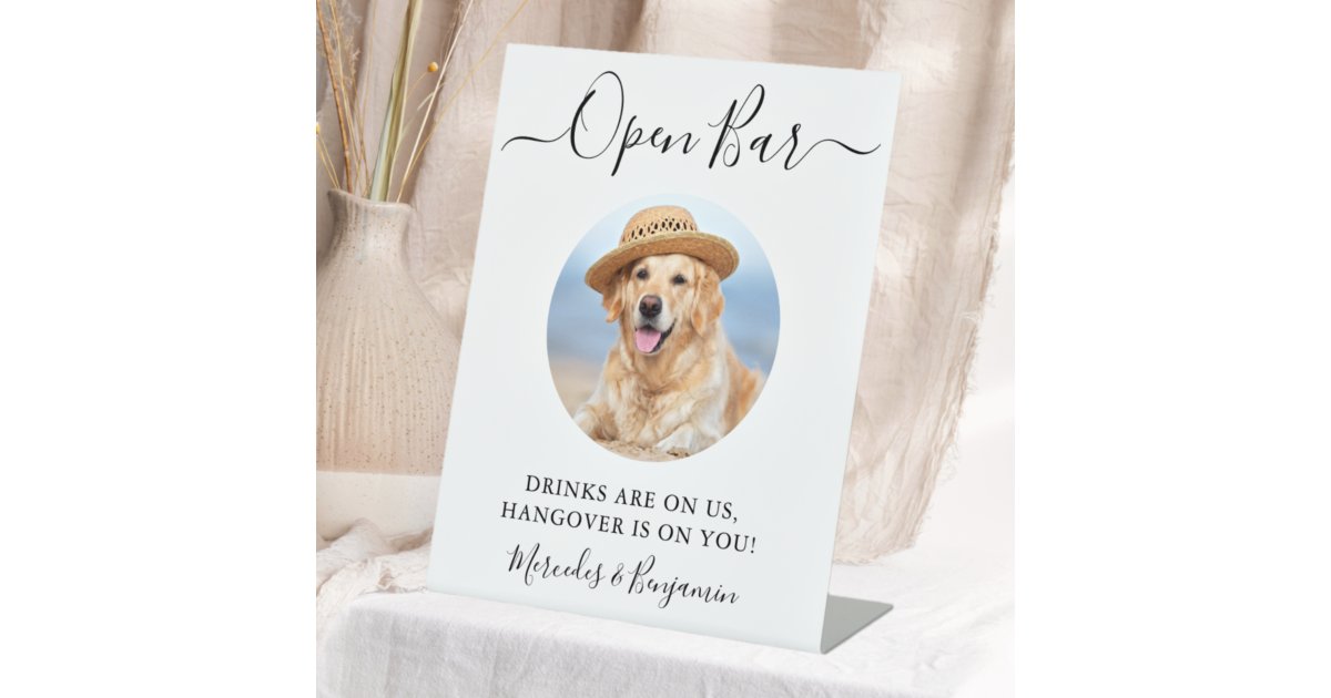 Pet Dog Wedding Open Bar Custom Photo Drinks On Us Pedestal Sign | Zazzle