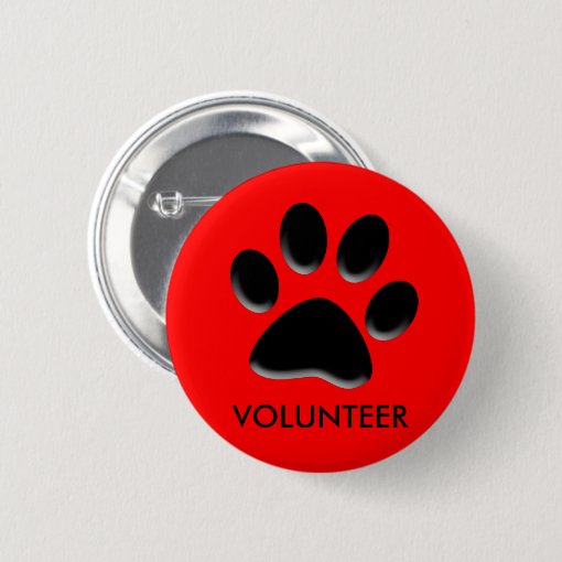 pet shelter, animal rescue, volunteer ID badge,pin Button | Zazzle