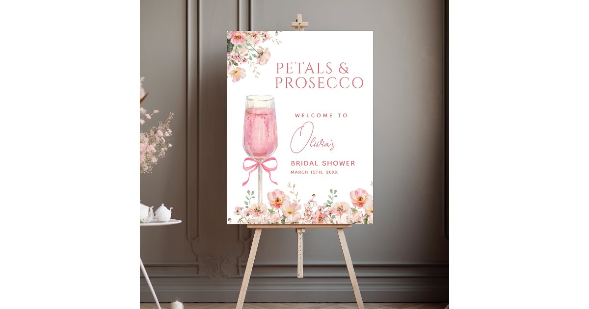 Petals and Prosecco Bridal Shower Welcome Foam Board | Zazzle