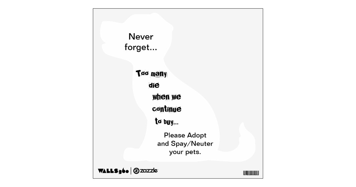 Pets Adopt Spay Neuter Quote Wall Sticker | Zazzle