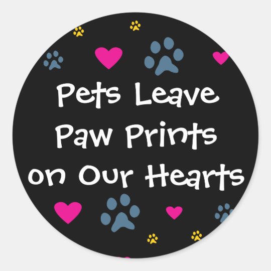 Pets Leave Paw Prints on Our Hearts Classic Round Sticker | Zazzle.com