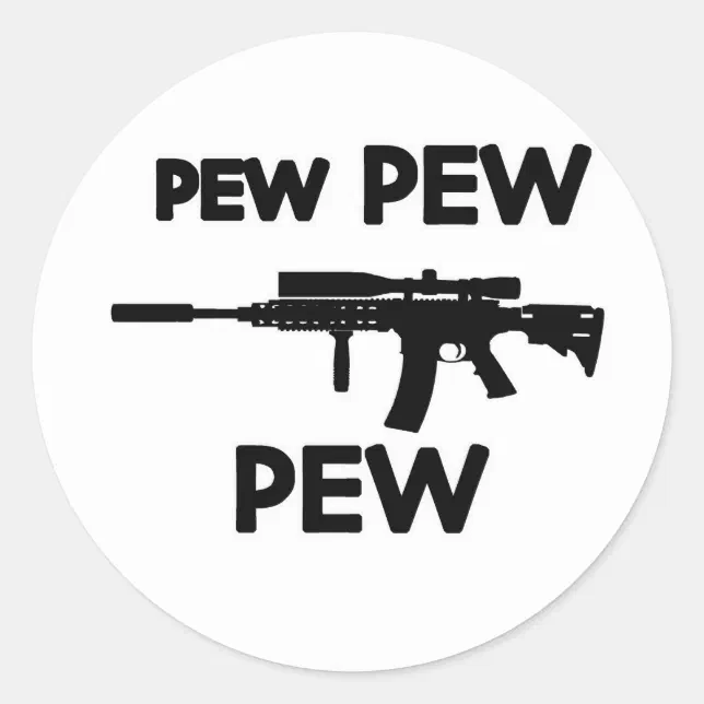 Pew pew gun classic round sticker | Zazzle