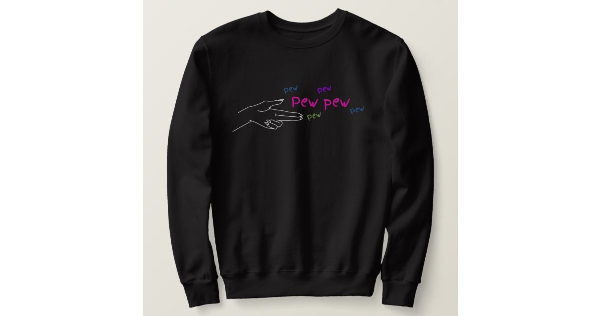 Pew Pew jinx Sweatshirt | Zazzle