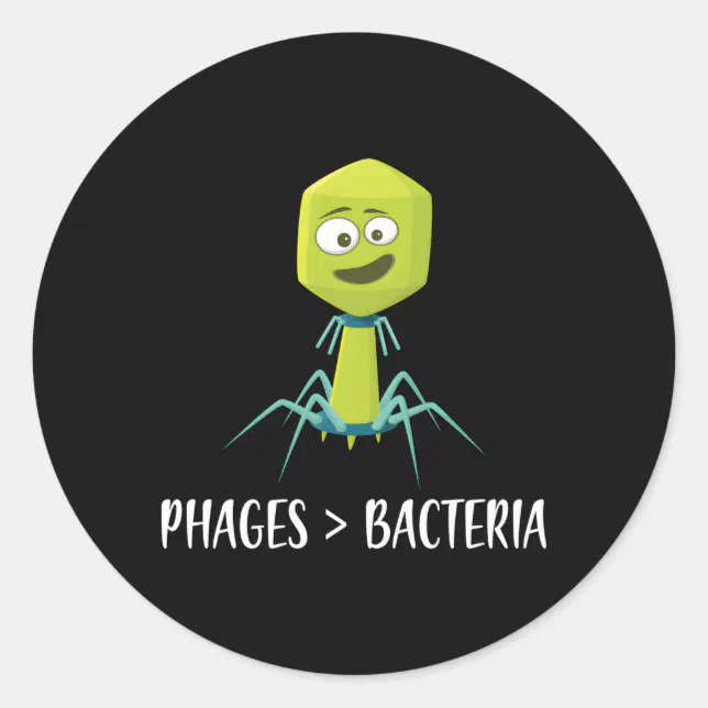 Phages Over Bacteria Bacteriophage Classic Round Sticker | Zazzle