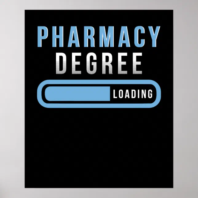 Pharmacy degree loading for medical students poster | Zazzle
