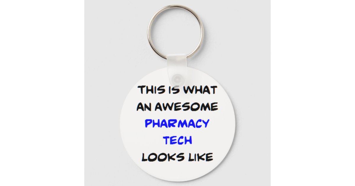 pharmacy tech, awesome keychain | Zazzle