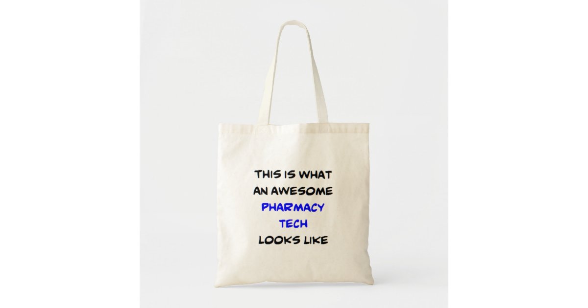 pharmacy tech, awesome tote bag | Zazzle