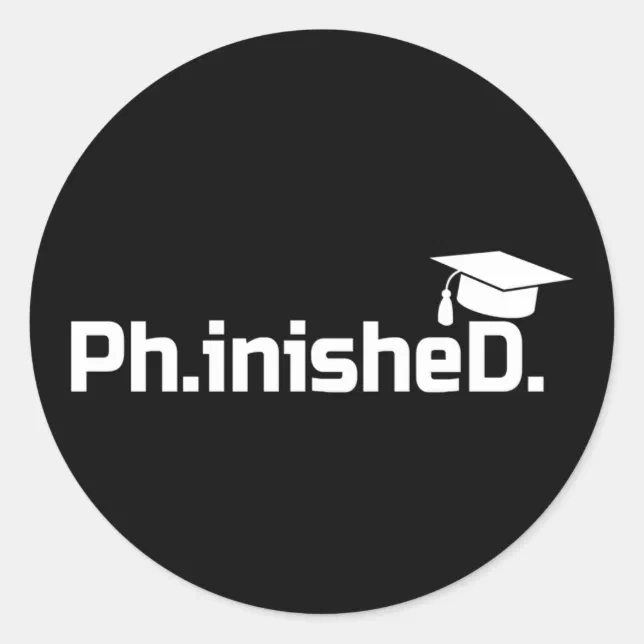 Phd Graduation Doctorate Degree Graduate Phinished Classic Round ...