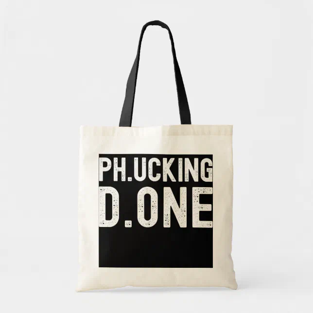 PhD Graduation Ph inisheD Phinally Done Congrats Tote Bag | Zazzle