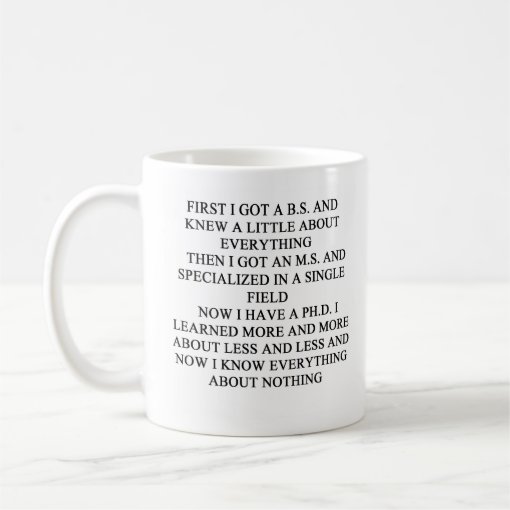 PHD joke, PHD joke Coffee Mug | Zazzle