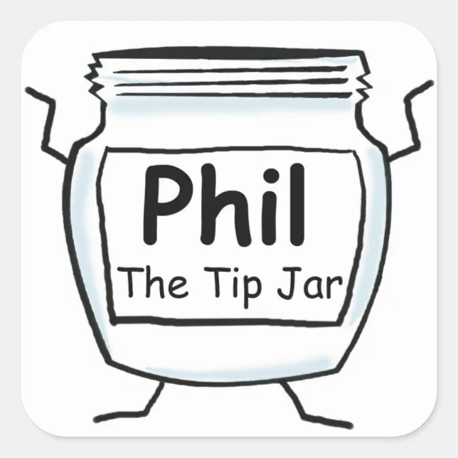Phil the tip jar - tip jar sticker | Zazzle