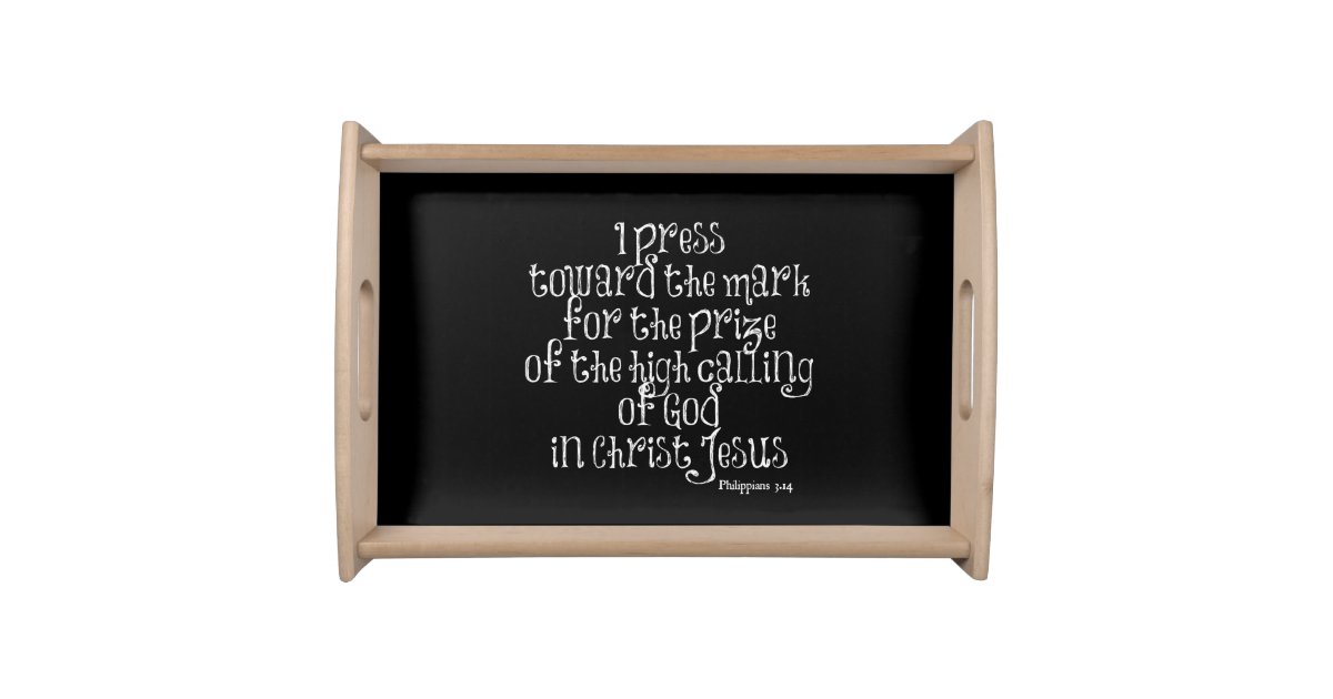 Philippians 3.14 Bible Verse Serving Tray | Zazzle