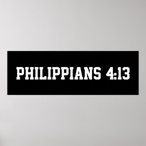 Philippians 4.13 Poster | Zazzle