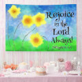 Philippians 4:4, Rejoice in the Lord Always Banner | Zazzle