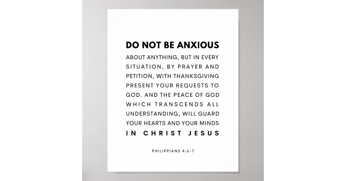 Philippians 4:6-7 Do not be anxious about anything Poster | Zazzle