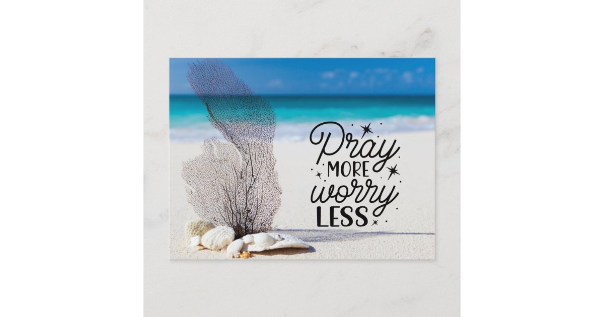 Philippians 4:6-7 Pray More Worry Less Sandy Beach Postcard | Zazzle