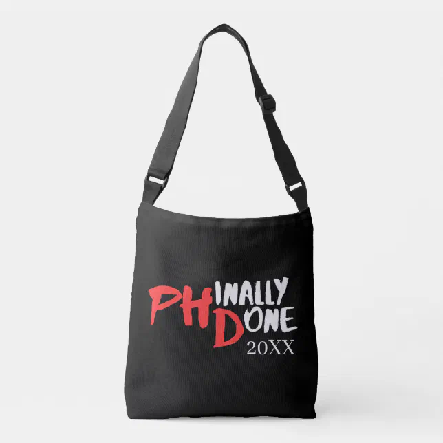 Phinally done - Black PHD Graduation Quote Design Crossbody Bag | Zazzle