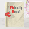 Phinally Done Card | Zazzle