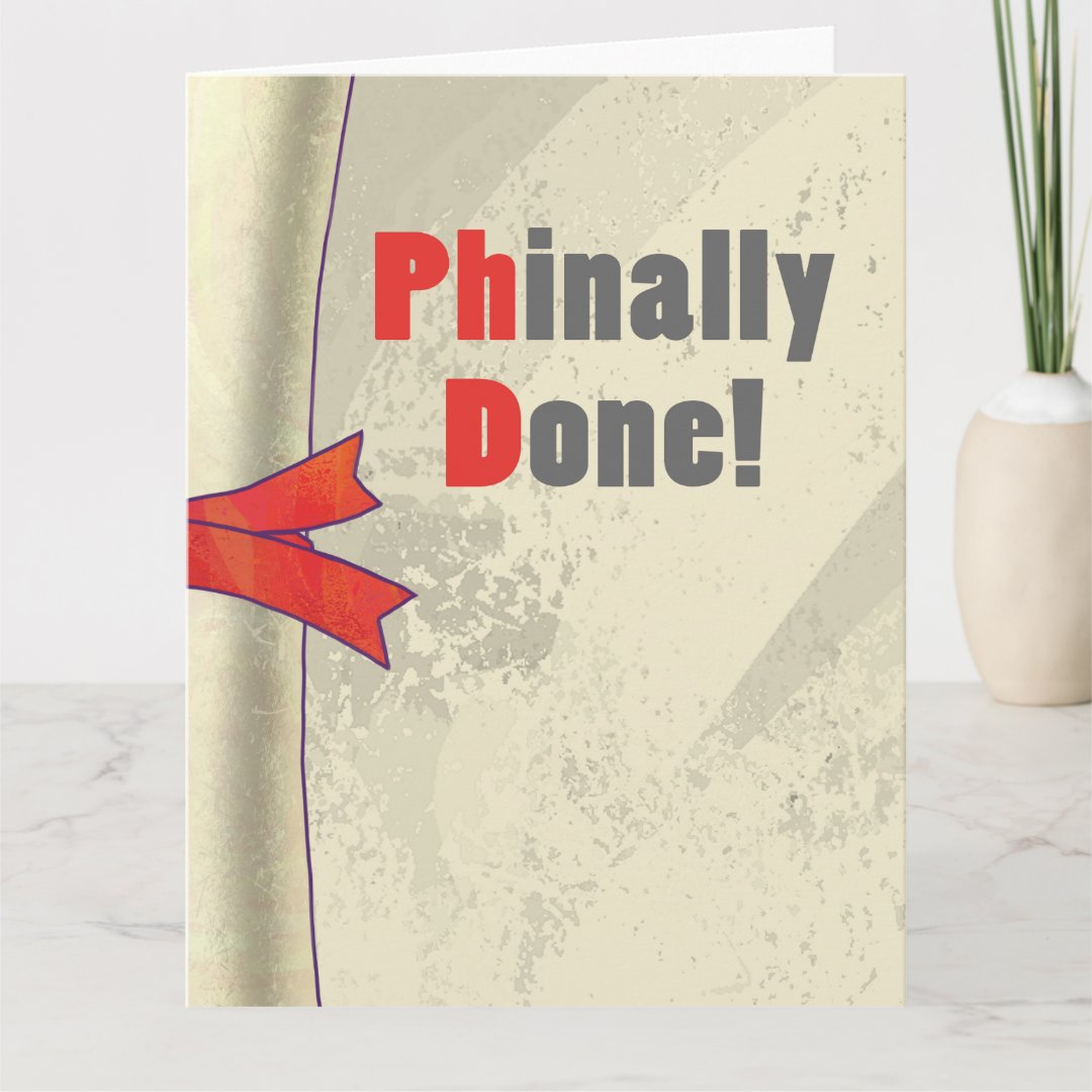 Phinally Done Card | Zazzle
