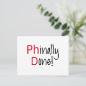 Phinally Done, PhD graduate, graduation gift Announcement Postcard | Zazzle