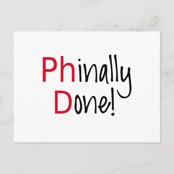 Phinally Done, PhD graduate, graduation gift Announcement Postcard | Zazzle