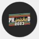 Phinished 2023 Phd Doctor Of Philosophy Classic Round Sticker | Zazzle
