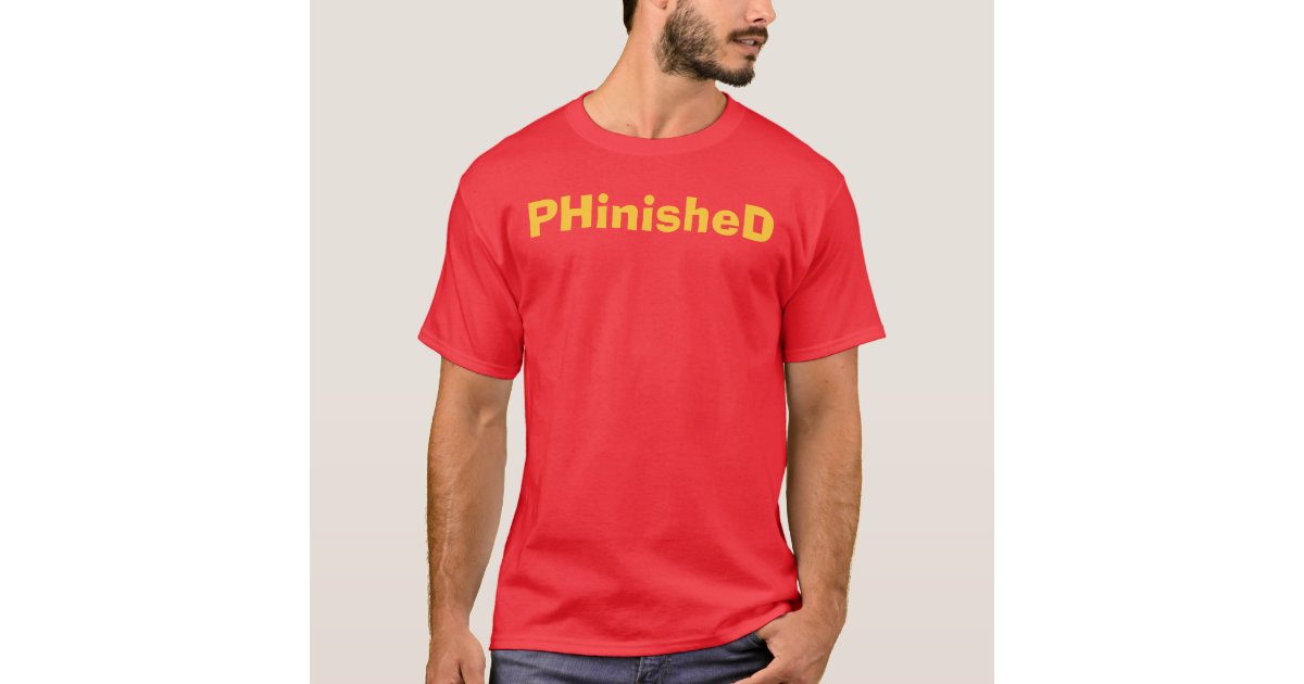 PHinisheD Ph.D. T-Shirt | Zazzle