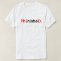 PhinisheD T-Shirt | Zazzle