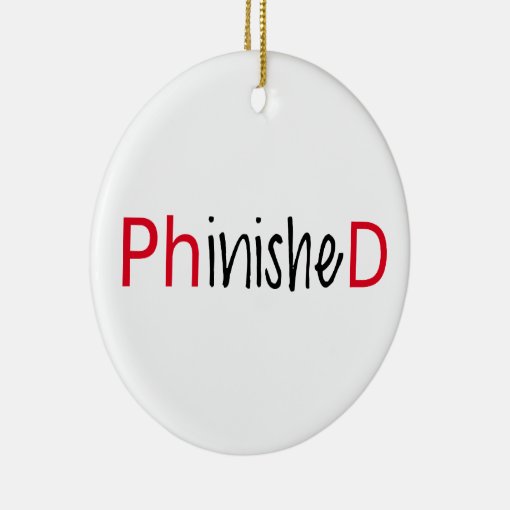 Phinished, word art, text design for PhD graduates Ceramic Ornament ...