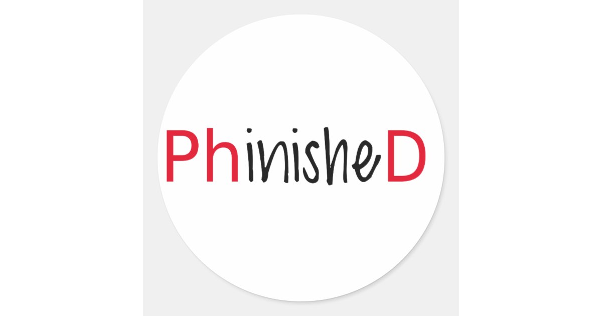 Phinished, word art, text design for PhD graduates Classic Round ...