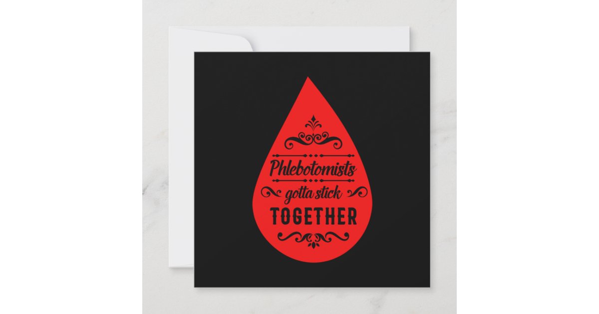 Phlebotomist Gotta Stick Together Blood Phlebotomy Invitation | Zazzle