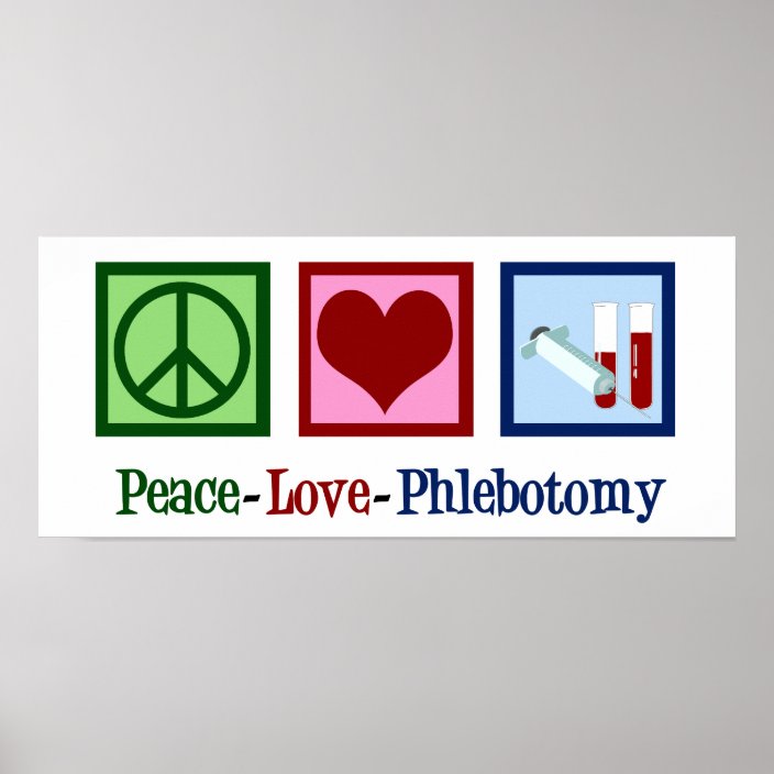 Phlebotomist Peace Love Phlebotomy Office Poster | Zazzle.com