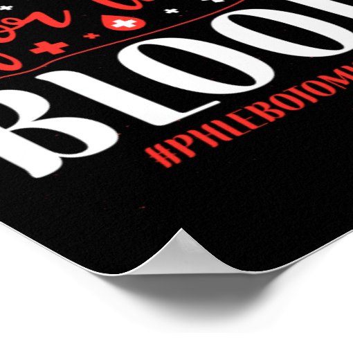 Phlebotomist Phlebotomy Just Here For The Blood Poster | Zazzle