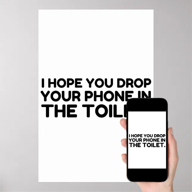 Phone Falls In Toilet Poster | Zazzle