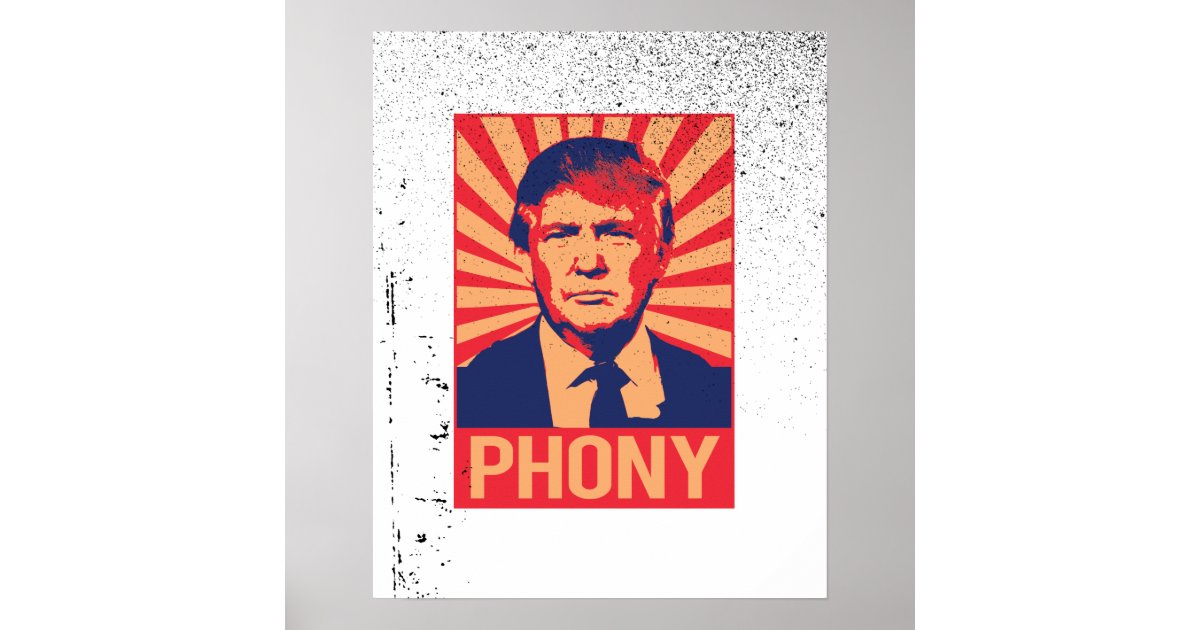 Phony Donald Trump -.png Poster | Zazzle