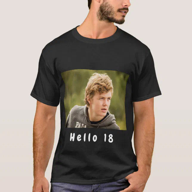 Photo 18th birthday hello 18 boy guy T-Shirt | Zazzle