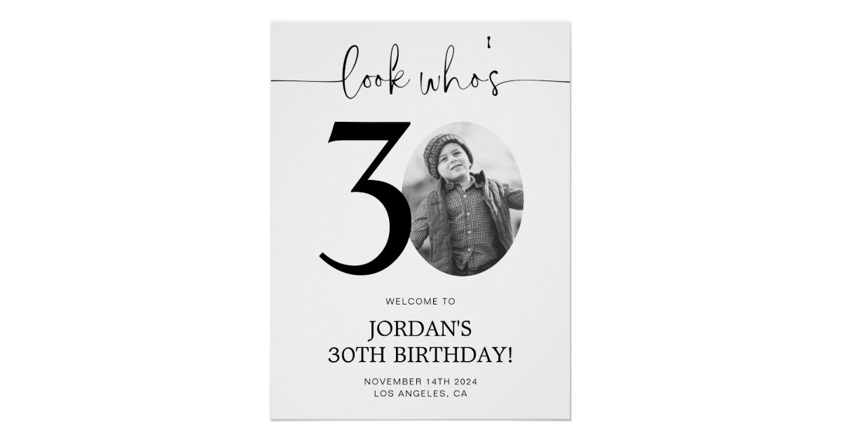 Photo 30th Birthday Welcome Poster | Look Who's 30 | Zazzle
