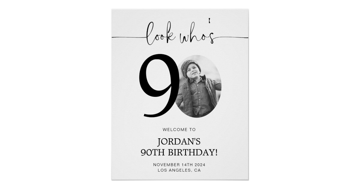 Photo 90th Birthday Welcome Sign | Look Who's 90 | Zazzle