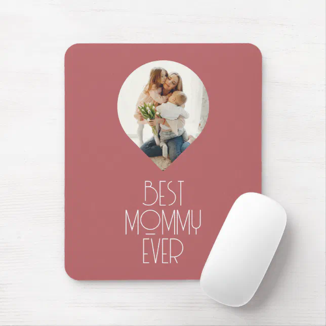 Photo Best Mommy Ever Modern Script Mouse Pad | Zazzle