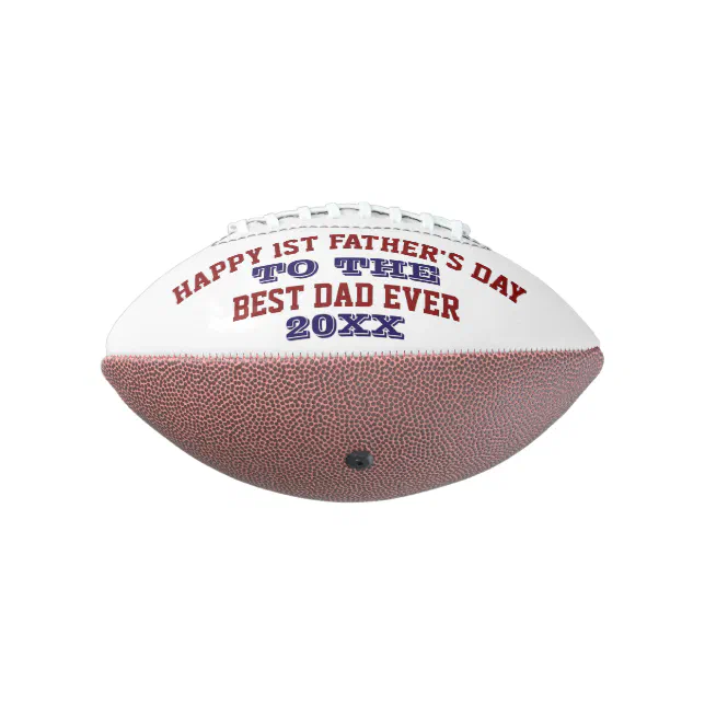 Photo Happy 1ST Father's Day To The Best Dad Ever Football | Zazzle