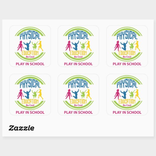 Physical Education...Be Cool, Play in School Square Sticker | Zazzle