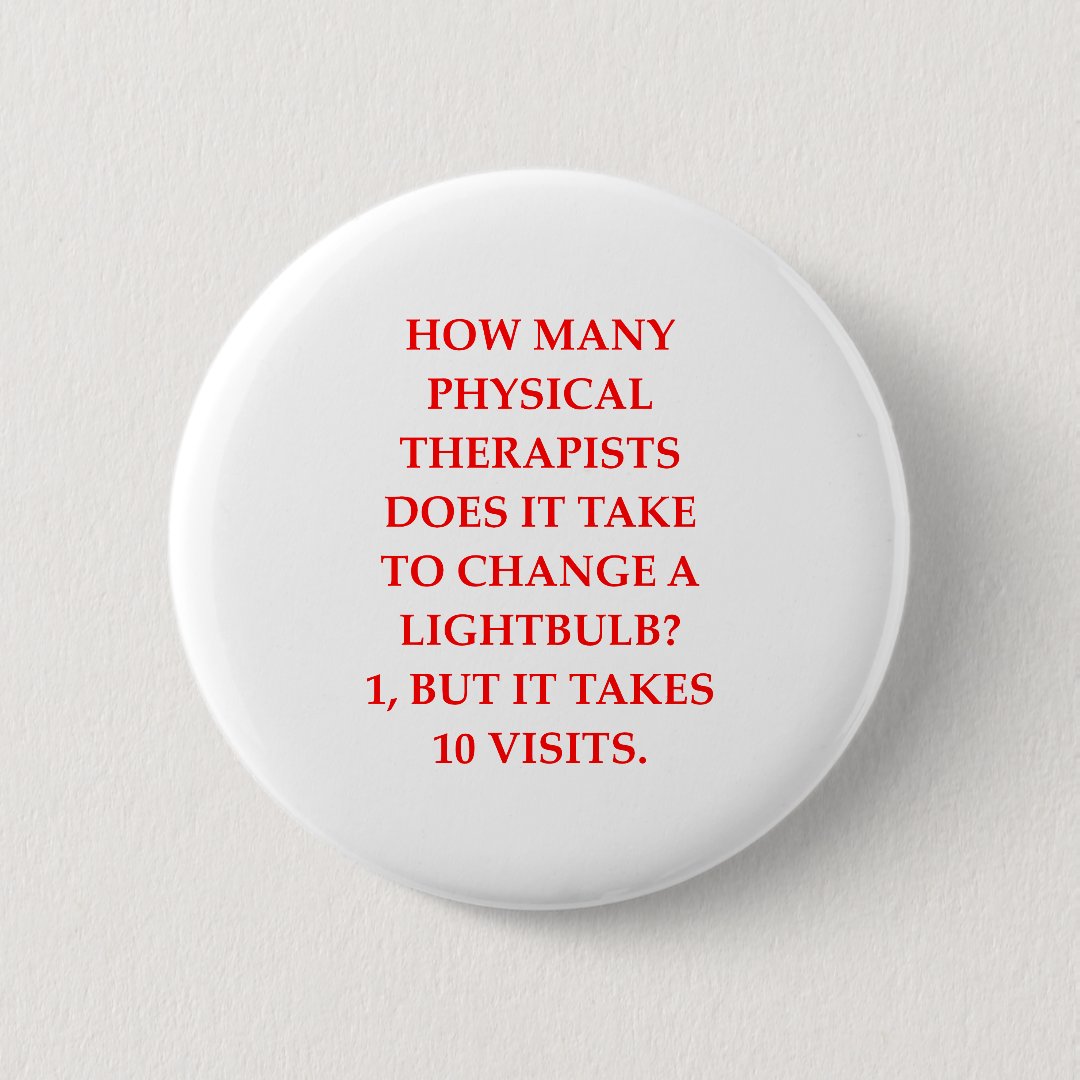 physical therapist button | Zazzle