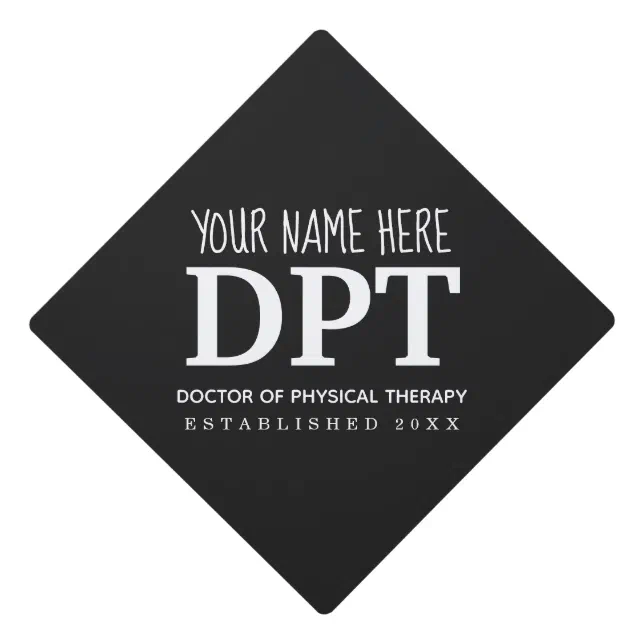 Physical Therapist DPT Graduation Cap Topper | Zazzle